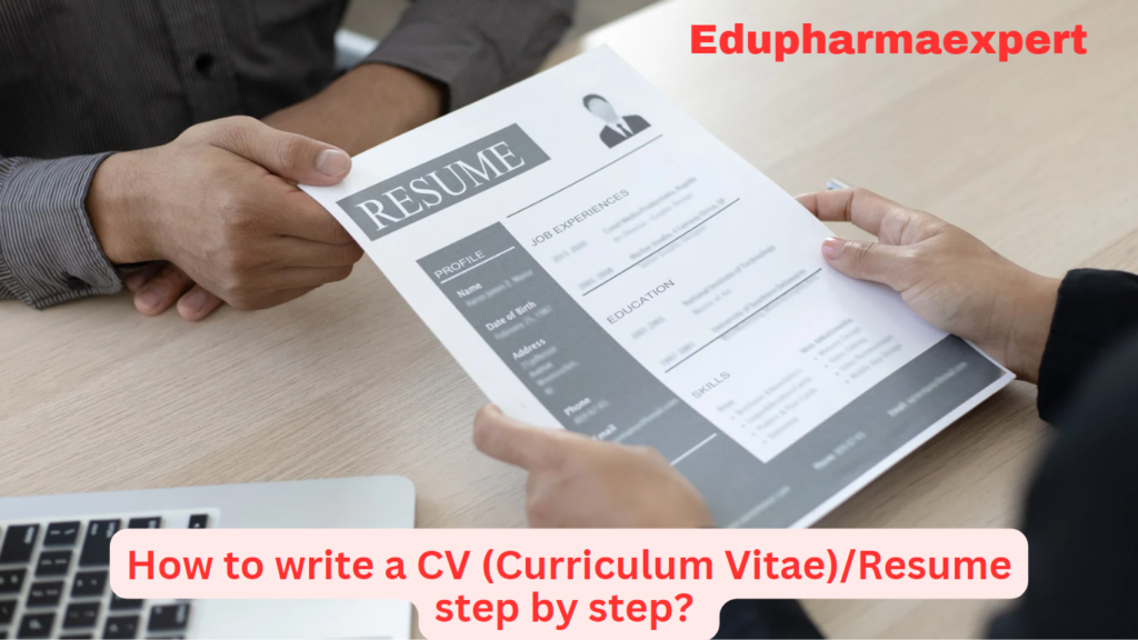 How to write a CV (Curriculum Vitae)/ Resume step by step ...